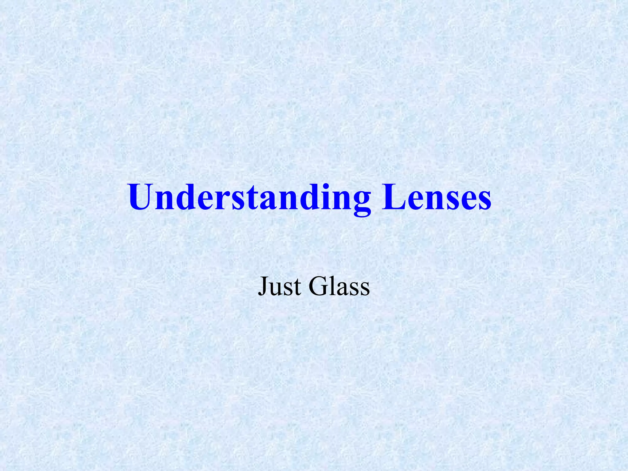 Understanding Lenses | PPT