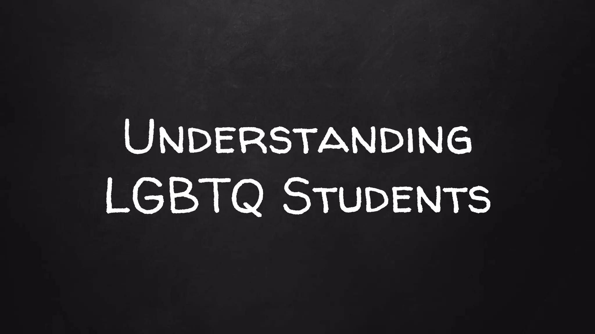 Understanding LGBTQ Students | PPT
