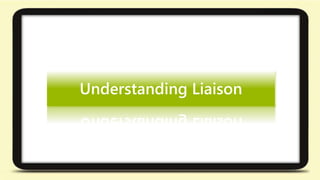 Understanding liaisons - リエゾンを理解する | PPTX