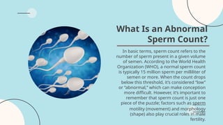 Understanding Male Infertility and Abnormal Sperm Counts | PPTX