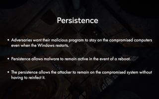 Understanding Malware Persistence Techniques by Monnappa K A | PPT