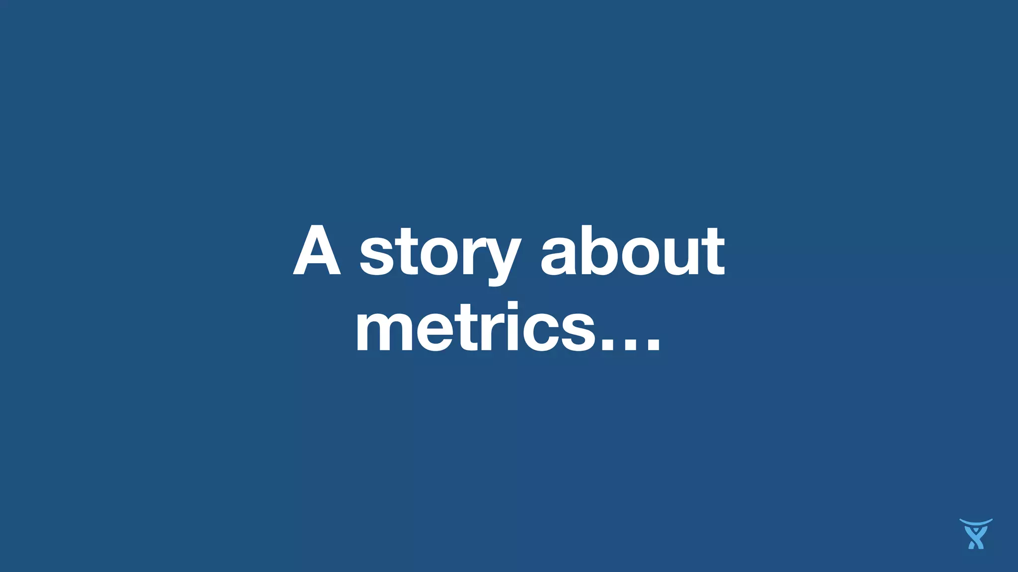 Understanding Metrics – What to Measure, and Why - John Custy | PDF