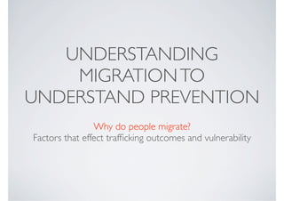 Understanding migration to understand prevention | PPT