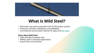 Understanding Mild Steel Pipes and Tubes Explained | PPTX