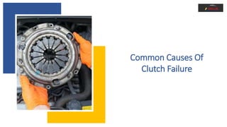 Understanding Mini Cooper Clutch Failure Causes & Symptoms | PPT