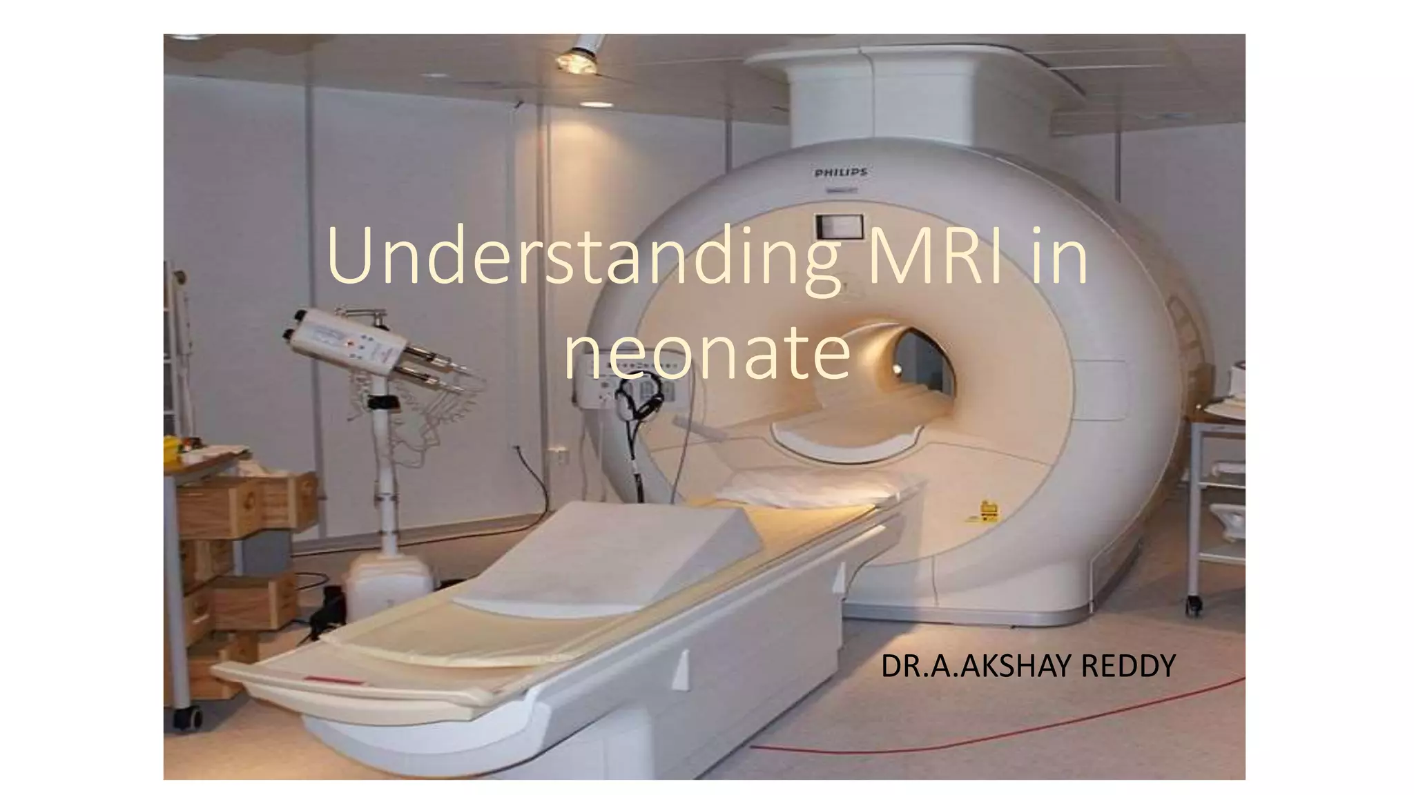 Understanding mri in neonate | PPTX