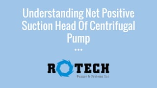 Understanding Net Positive Suction Head of Centrifugal Pump | PDF