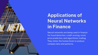 Understanding Neural Networks Working and Applications.pptx