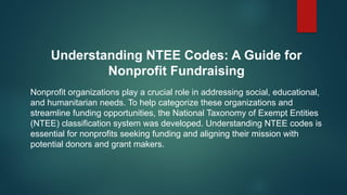 Understanding NTEE Codes: A Guide for Nonprofit Fundraising | PPT