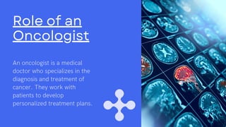 Understanding Oncologists Cancer Specialists | PDF