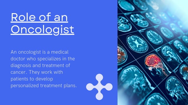Understanding Oncologists Cancer Specialists | PPT