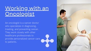 Understanding Oncologists Cancer Specialists | PPT