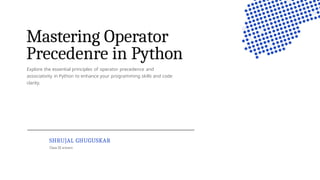 Understanding Operator Precedence and Associativity in Python (1).pptx