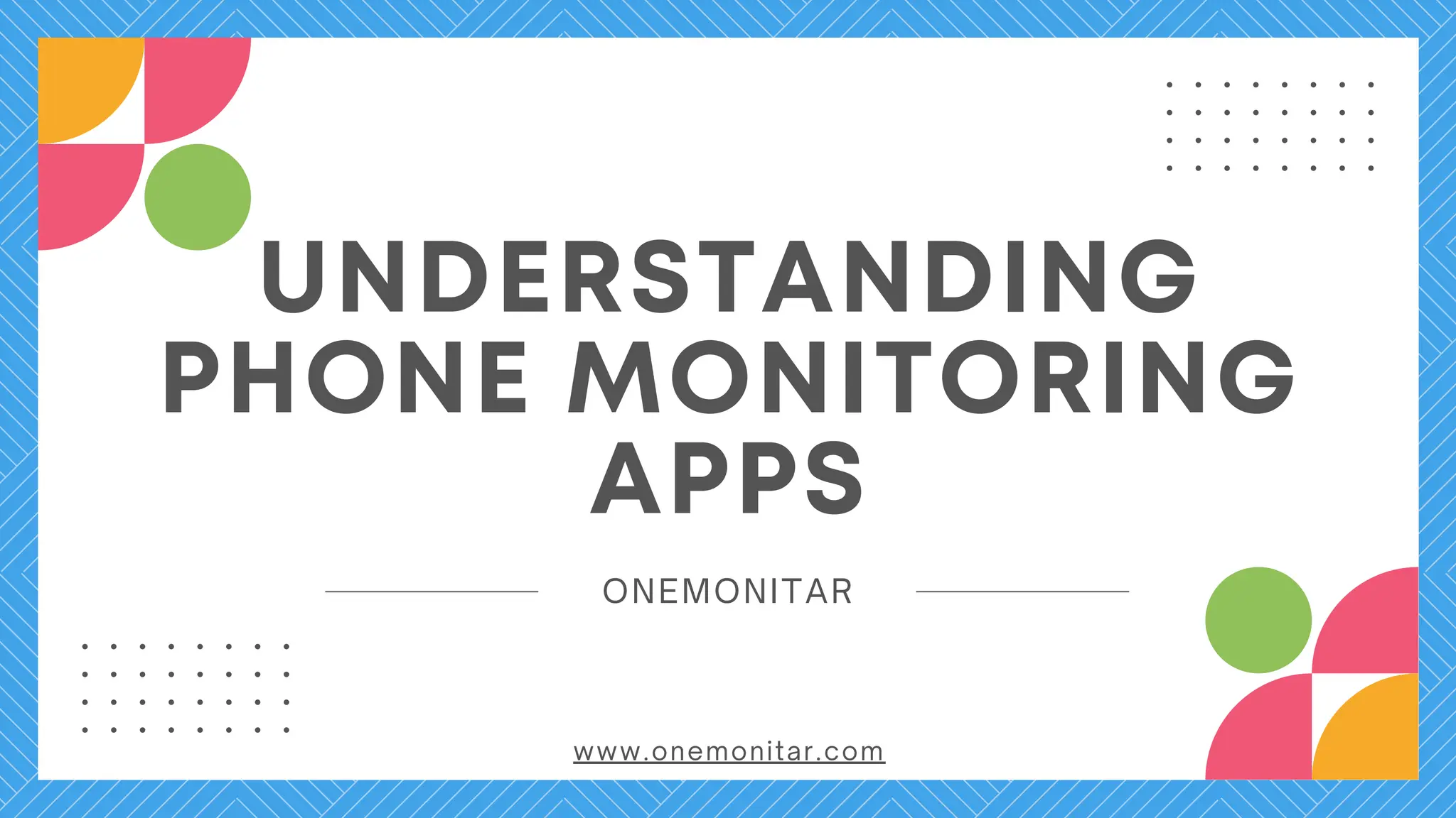 Understanding Phone Monitoring Apps - ONEMONITAR.pdf