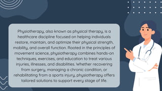 Understanding Physiotherapy: A Path to Recovery and Wellness | PPT
