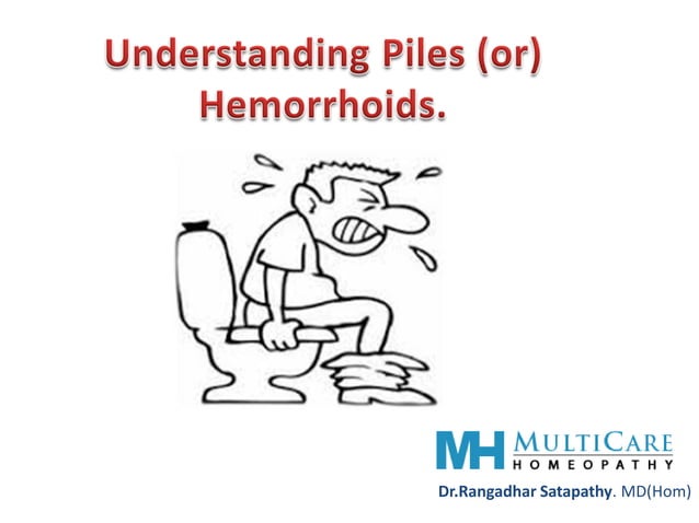 Understanding piles (or) hemorrhoids. | PPT