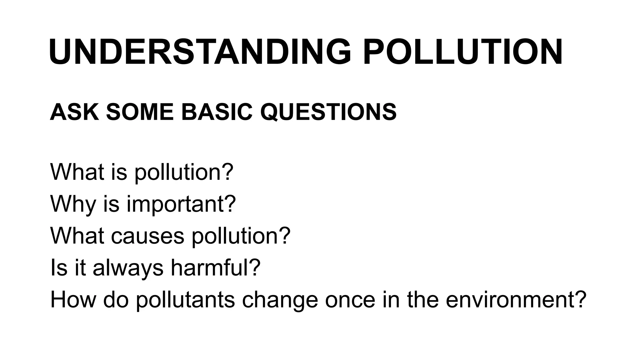 UNDERSTANDING POLLUTION OF ENVIRONMENTAL | PPTX