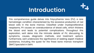 Polycythemia vera (PV) is a rare, chronic blood | PPTX