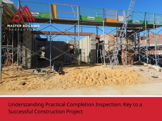 Understanding Practical Completion Inspection: Key to a Successful ...