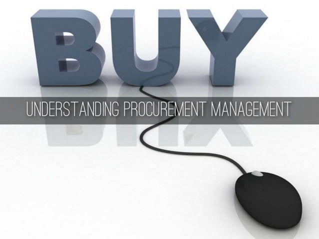 Understanding Procurement Management | PPTX