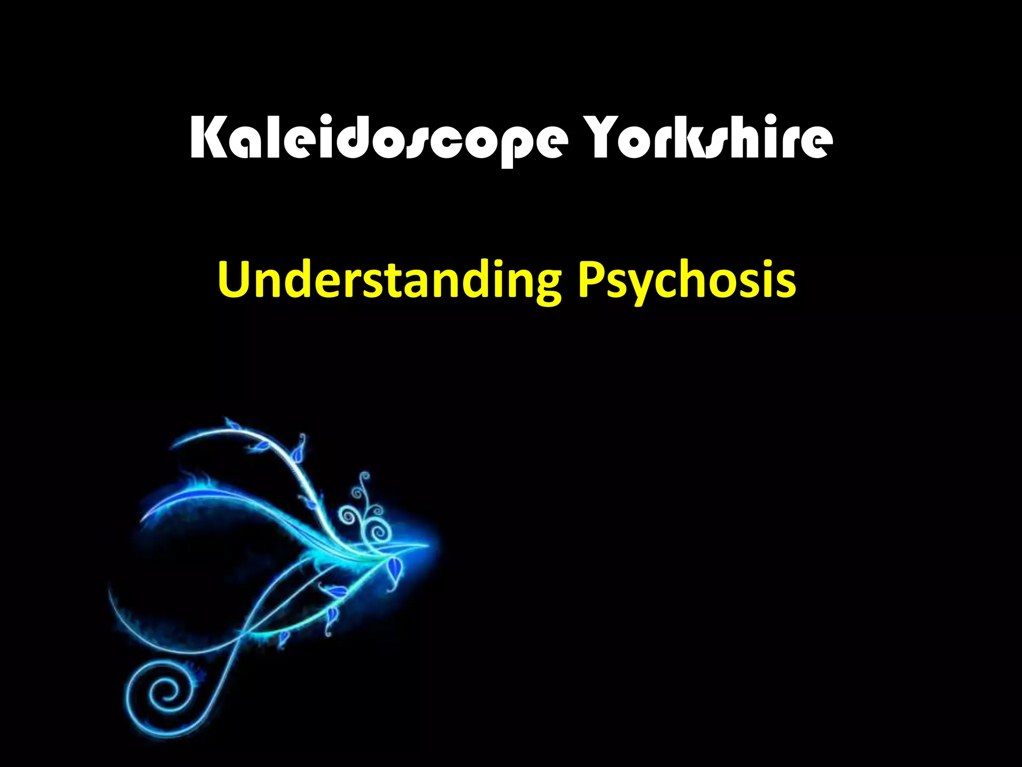Understanding psychosis | PPTX
