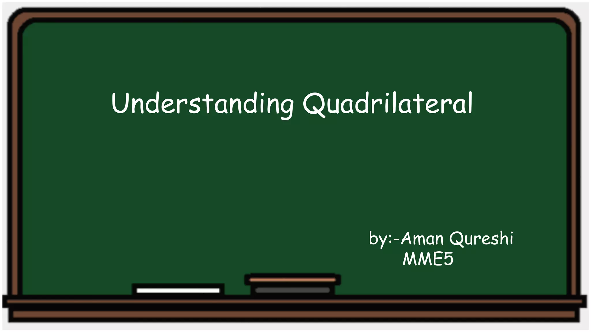 Understanding quadrilateral | PPT