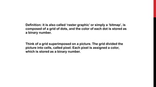 Understanding Raster Graphics | PPT