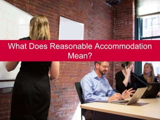 Understanding Reasonable Accommodation | PPTX