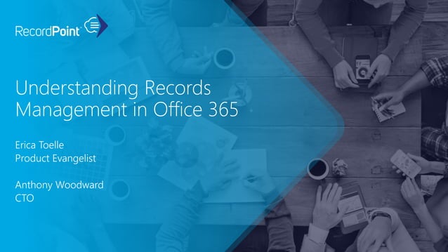 Understanding Records Management in Office 365 | PPT