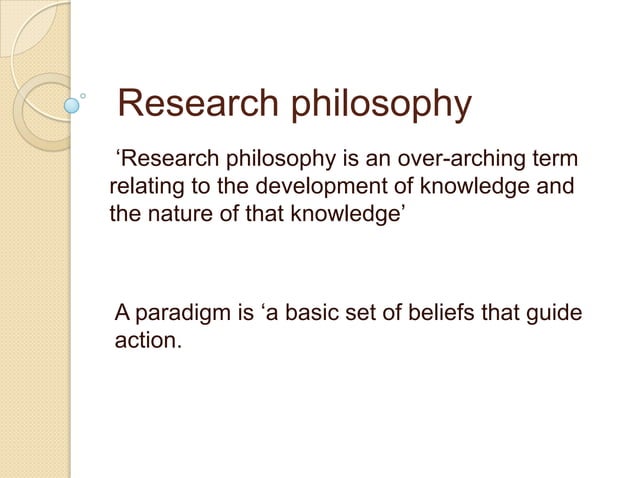 Understanding research philosophies | PPTX | Science