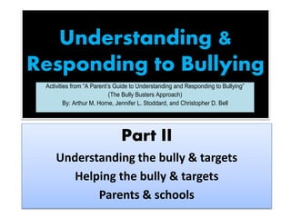 Understanding & Responding to Bullying Part II | PPT