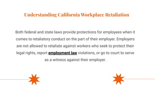 Understanding Retaliation in The California Workplace | PPT