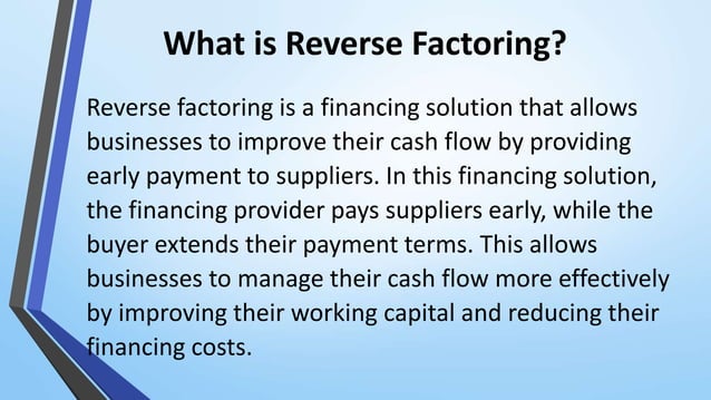Understanding Reverse Factoring and Its Benefits for Businesses | PPTX