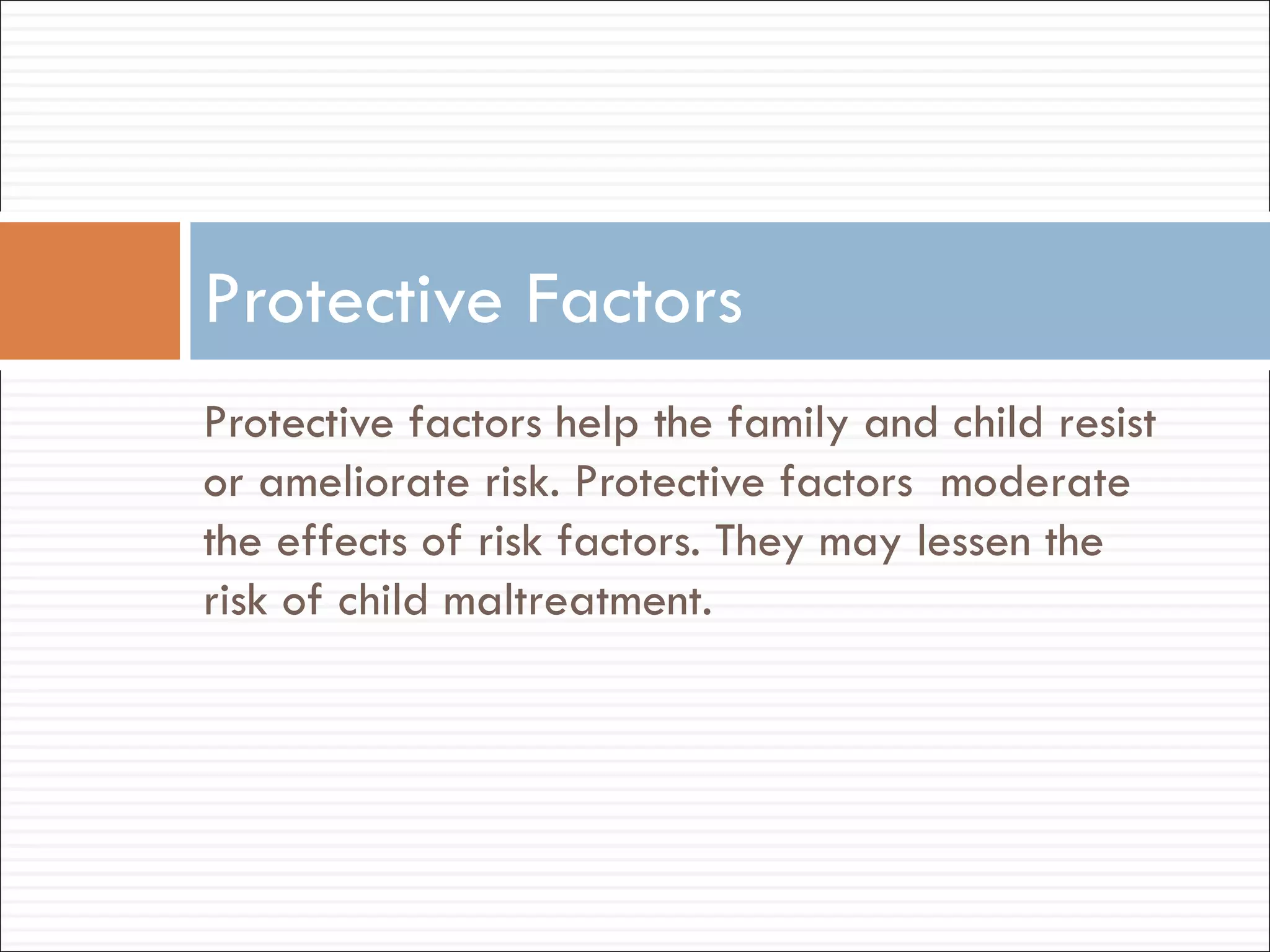 Understanding Risk and Protective Factors in Child Maltreatment | PPT