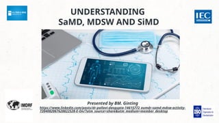 UNDERSTANDING SaMD, MDSW AND SiMD .pptx