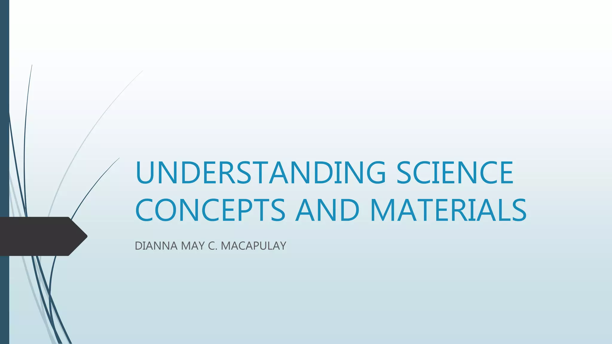 Understanding Science Concepts and Materials | PPTX