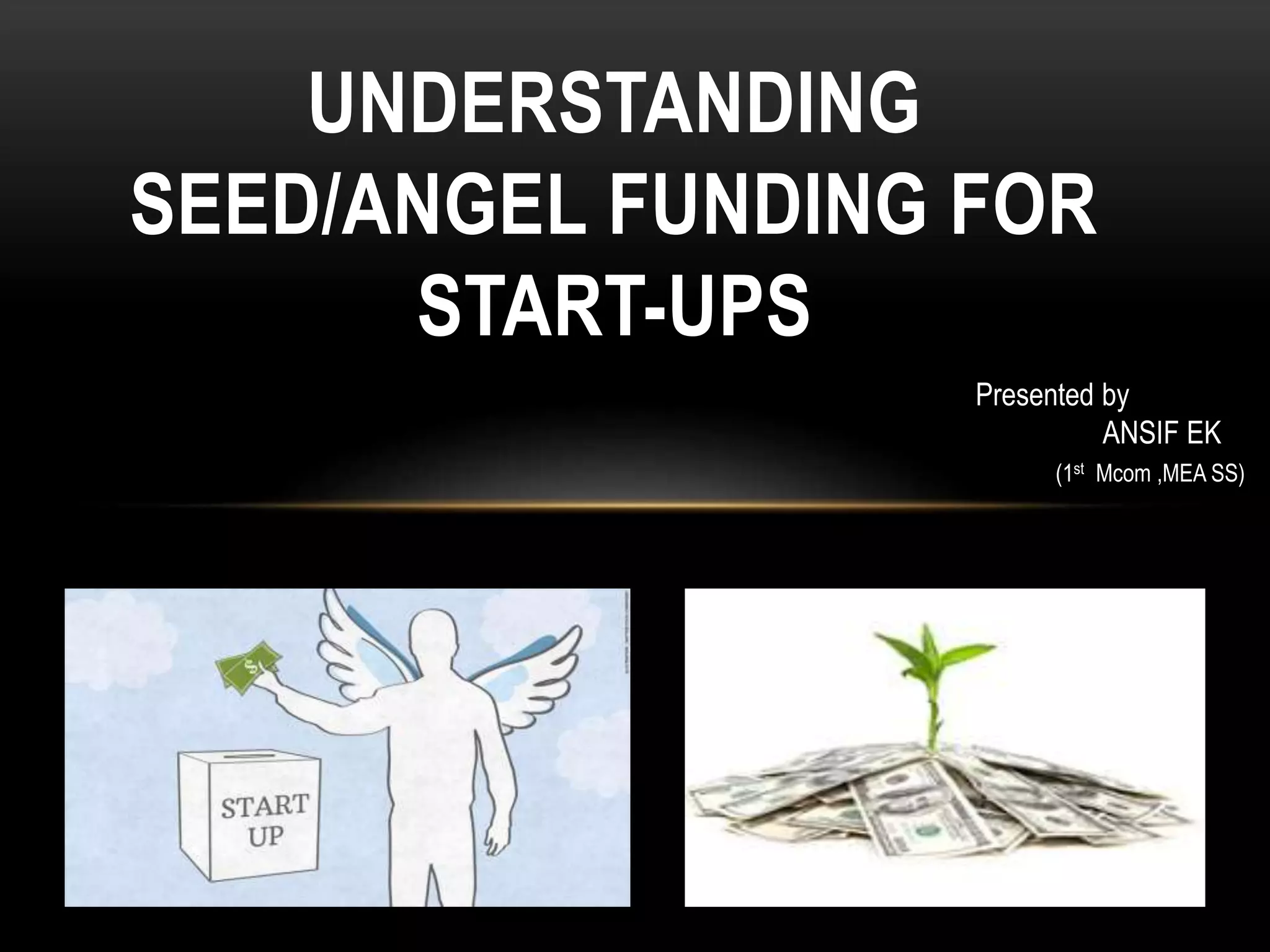 Understanding seed/Angel funding for startups | PPT