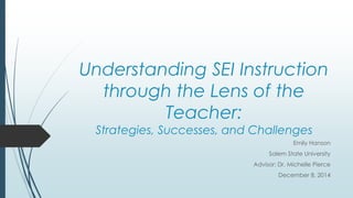 Understanding sei instruction through the lens of the teacher | PPTX ...