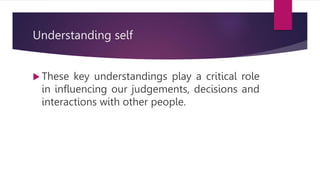 UNDERSTANDING SELF AND OTHERS.pptx