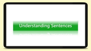 Understanding sentences - センテンスを理解する | PPTX | Education