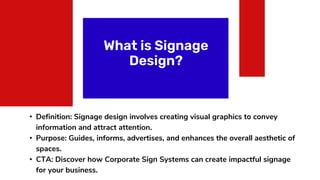 Understanding Signage Design - Corporate Sign Systems, Inc. | PPTX