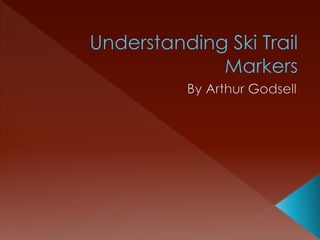 Understanding Ski Trail Markers | PPT