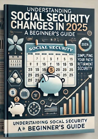 Understanding Social Security Changes 2025 | PDF