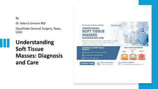 Understanding Soft Tissue Masses - Diagnosis and Care.pdf