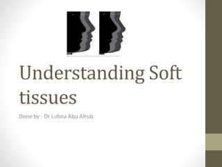 Understanding soft tissues | PPTX