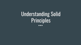 Understanding solid principles | PPT