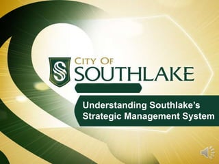 Understanding Southlake’s Strategic Management System audio | PPTX