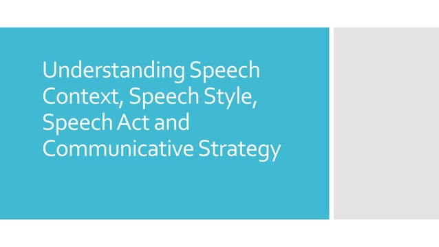 Understanding Speech Context, Speech Style, Speech.pptx
