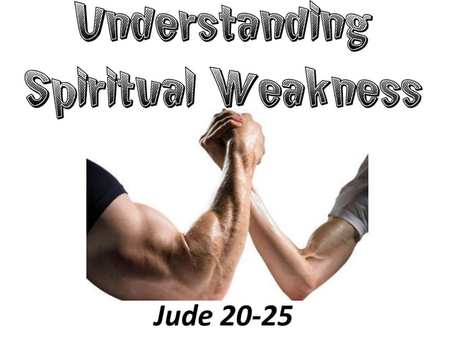 Understanding spiritual weakness | PDF | Christianity | Religion & Spirituality