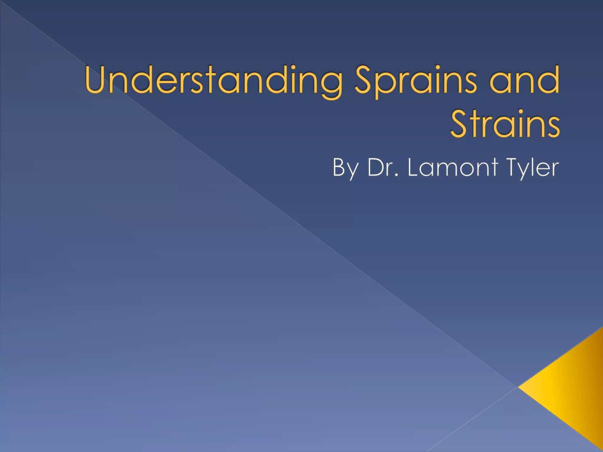 Understanding Sprains and Strains | PPTX